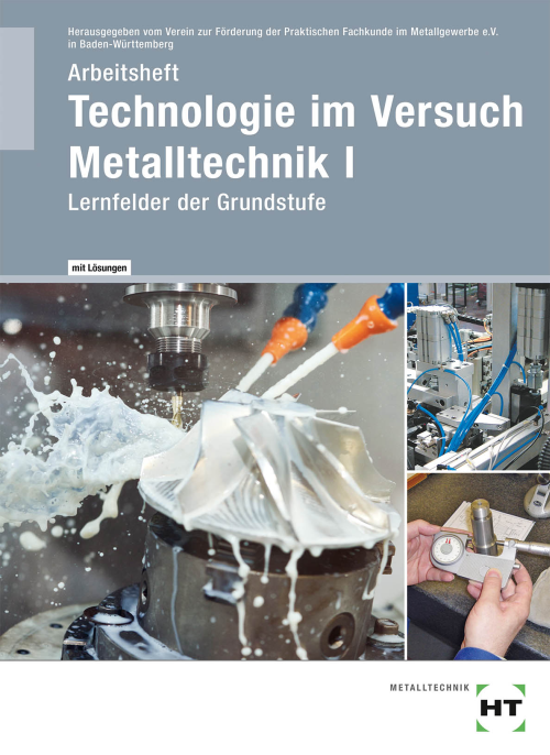 Technologie im Versuch Metalltechnik 1 - Lernfelder der Grundstufe / Lösungen | Verlag Hölder ...